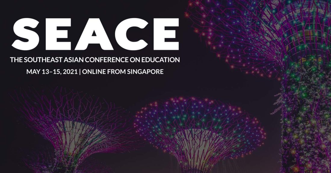 SEACE2021 - The Southeast Asian Conference on Education (SEACE)